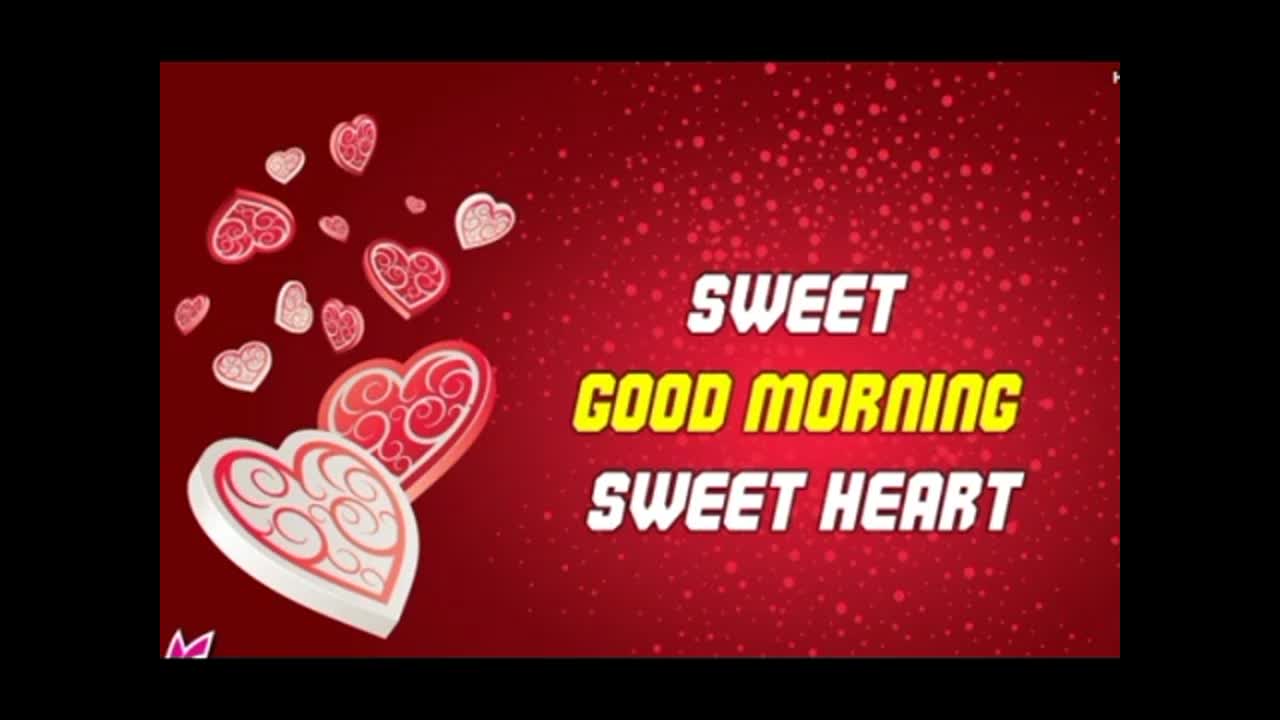 Good morning sweet heart video clip by sweetlovetextmessages